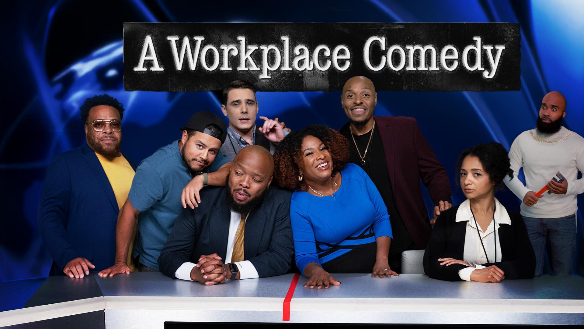 A Workplace Comedy - Show